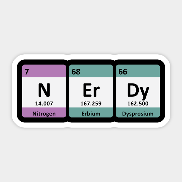 Nerdy - Nerdy Periodic Table - Nerdy - Sticker | TeePublic